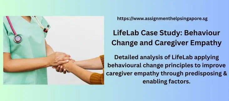 LifeLab Case Study: Behaviour Change and Caregiver Empathy - Assignment ...